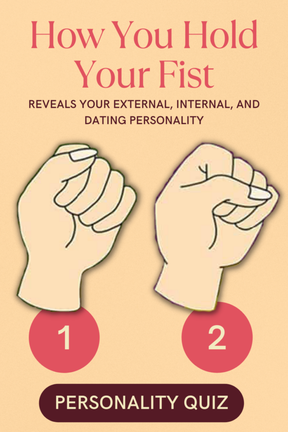 2 Fist Shapes That Reveal A Lot About Your Personality